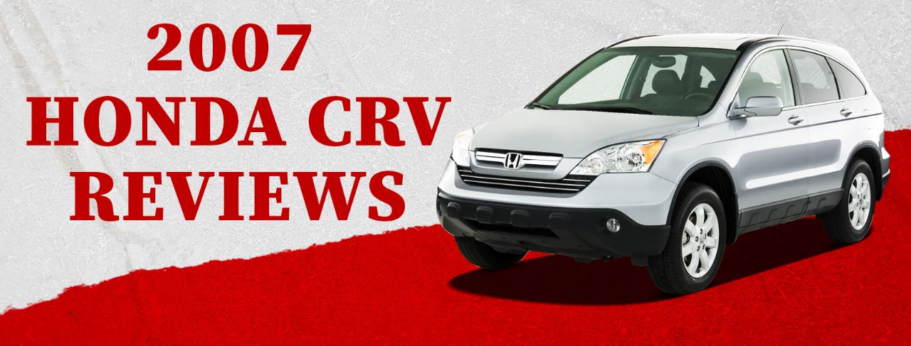 2007 Honda CR-V Review: Specs, Reliability, and Why It’s a Top SUV