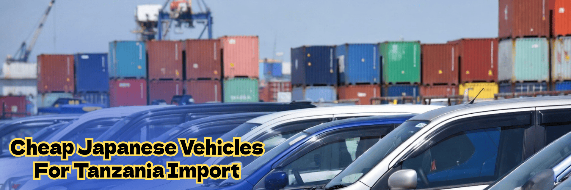 cheap Japanese vehicles for Tanzania import